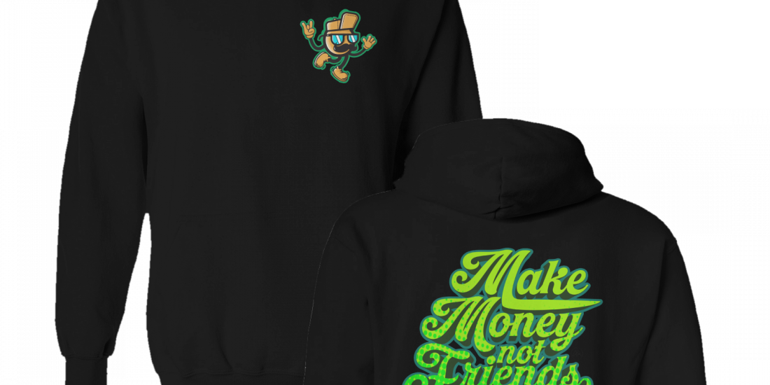 Make Money not Friends | MerchYeah