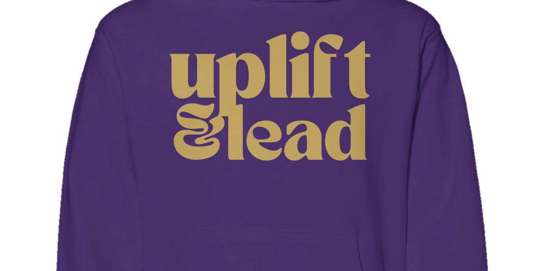 Uplift & Lead Hoodie | MerchYeah