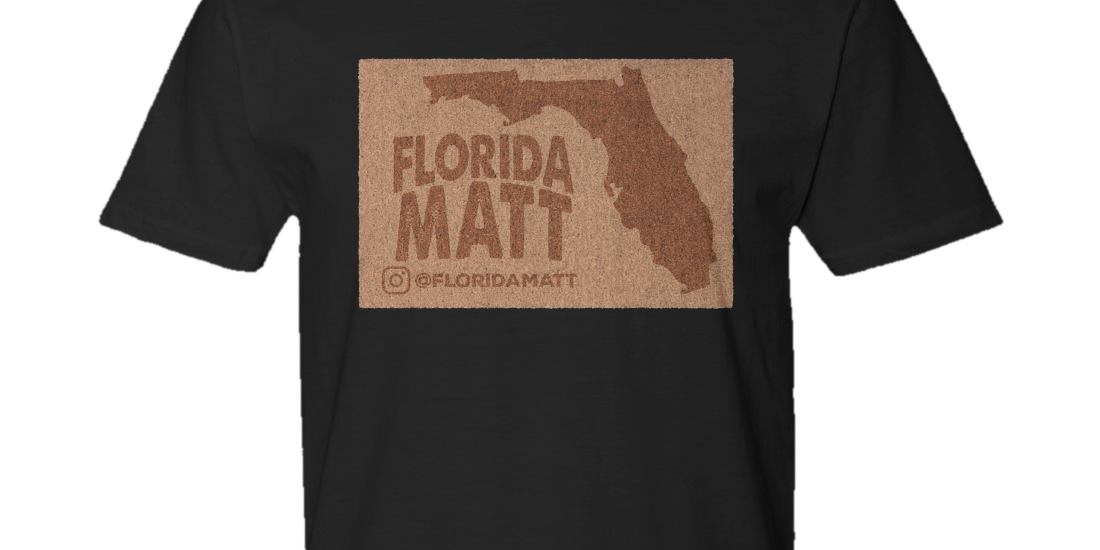 Florida Matt (Mat) | MerchYeah