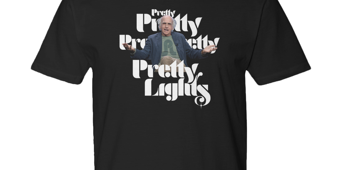 Pretty Pretty Pretty Lights | MerchYeah